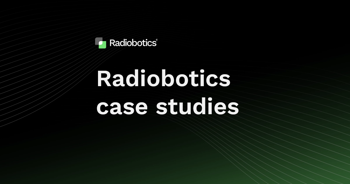Radiobotics case studies